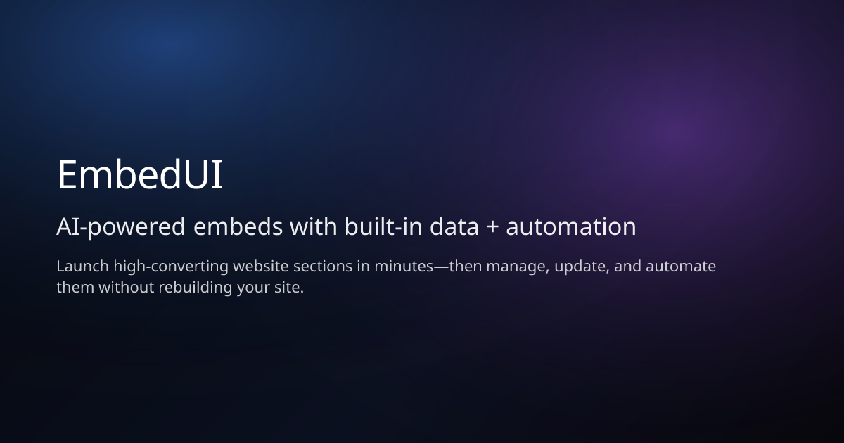 EmbedUI — AI-powered embeds with built-in data + automation
